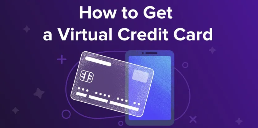 Virtual Credit Card Number: Benefits and How to Get